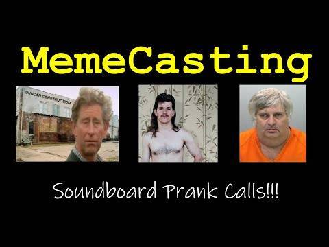 Soundboard Prank Calls (MemeCasting Episode 8) - WTF Content | Free ...